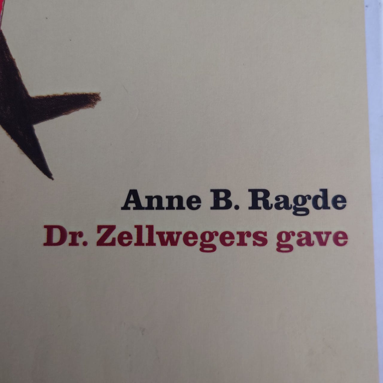 Anne B. Ragde - Dr. Zellwgers gave | FINN-torget