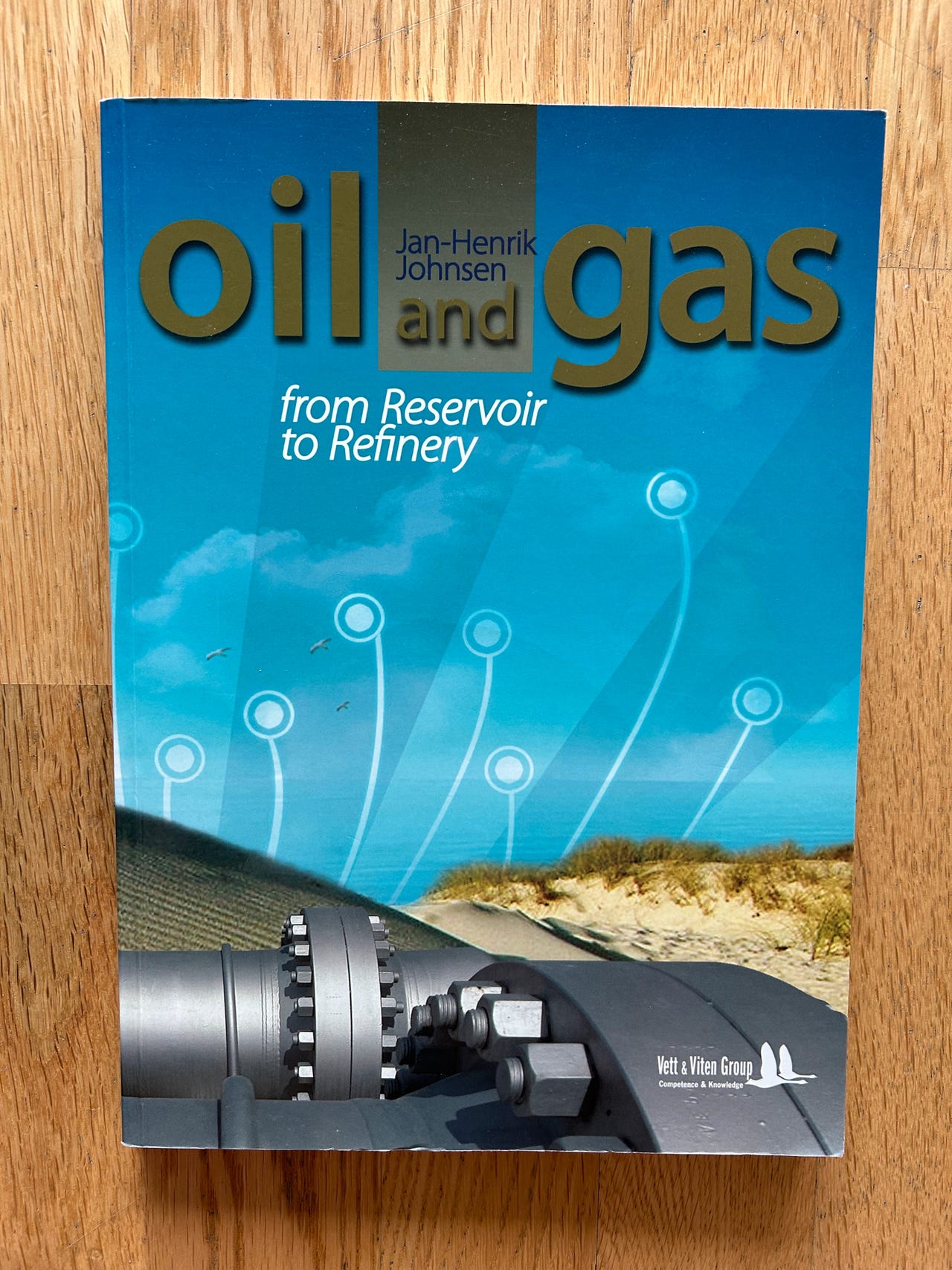 Oil and gas from reservoir to refinery. Johnsen, Jan-Henrik | FINN-torget