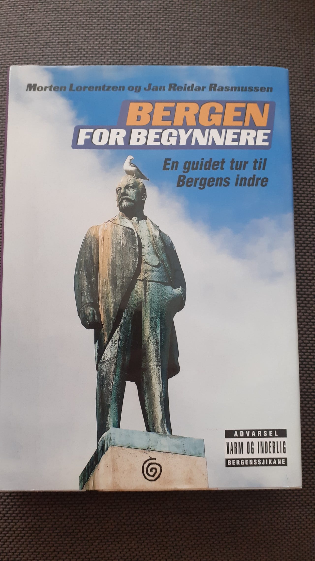 BERGEN FOR BEGYNNERE - En guidet tur til Bergens indre. MÅ LESES ...