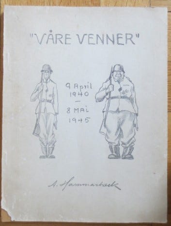 "Våre venner " 9. april 1940 - 8. mai 1945. A. Hammarback #51 | FINN-torget