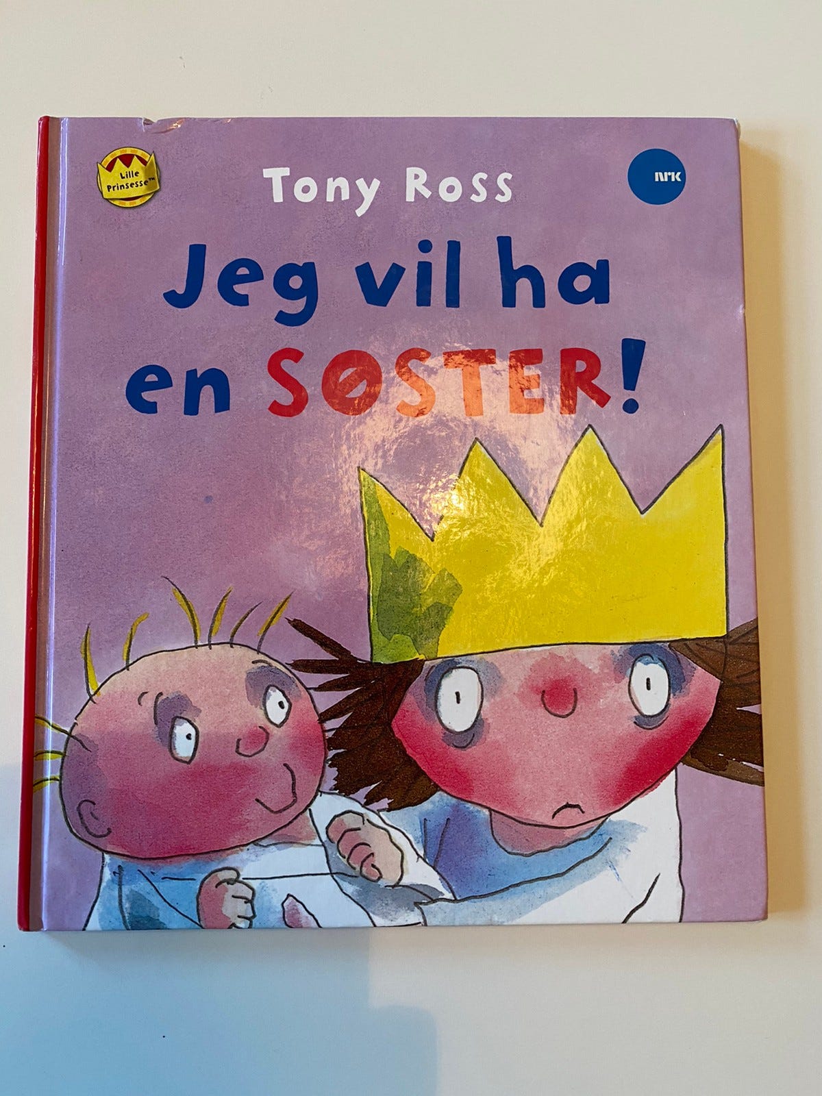 Barnebok: Jeg vil ha en søster! av Tony Ross. A4/farger/stive permer ...
