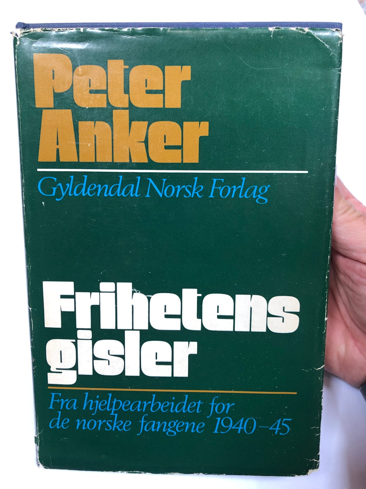 Frihetens gisler. Fra hjelpearbeidet for de norske fangene 1940-45 ...