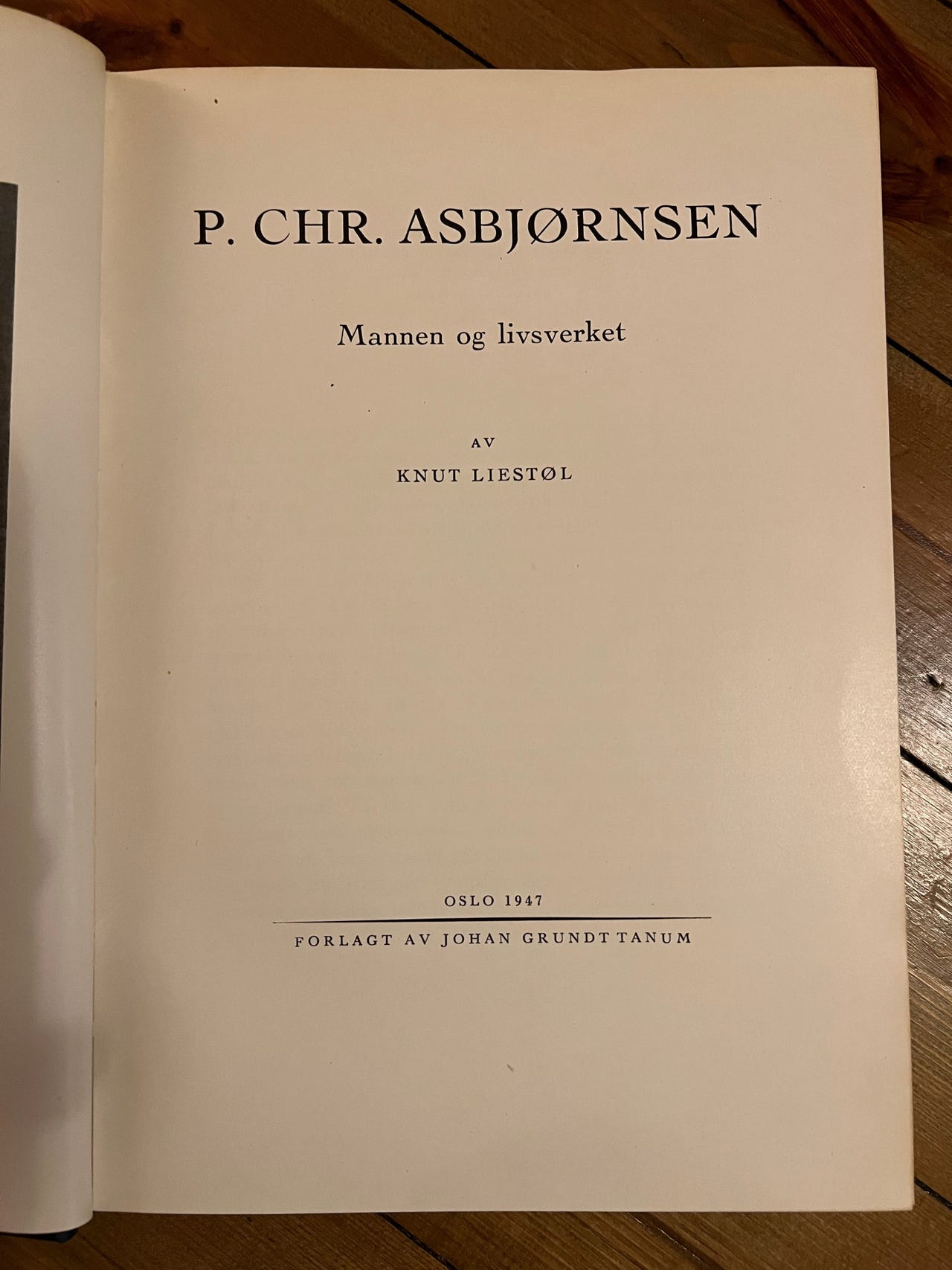 P. Chr. Asbjørnsen : mannen og livsverket. Knut Liestøl | FINN-torget
