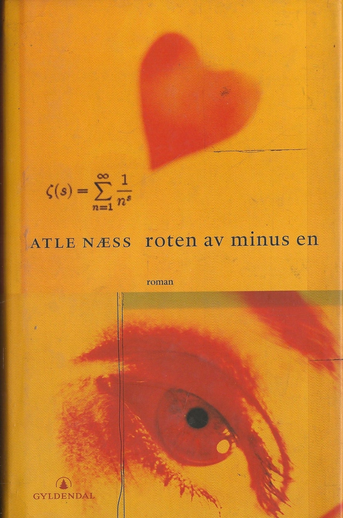 Atle Næss: Roten av minus en - roman - Gyldendal 1. utgave 2006 | FINN ...
