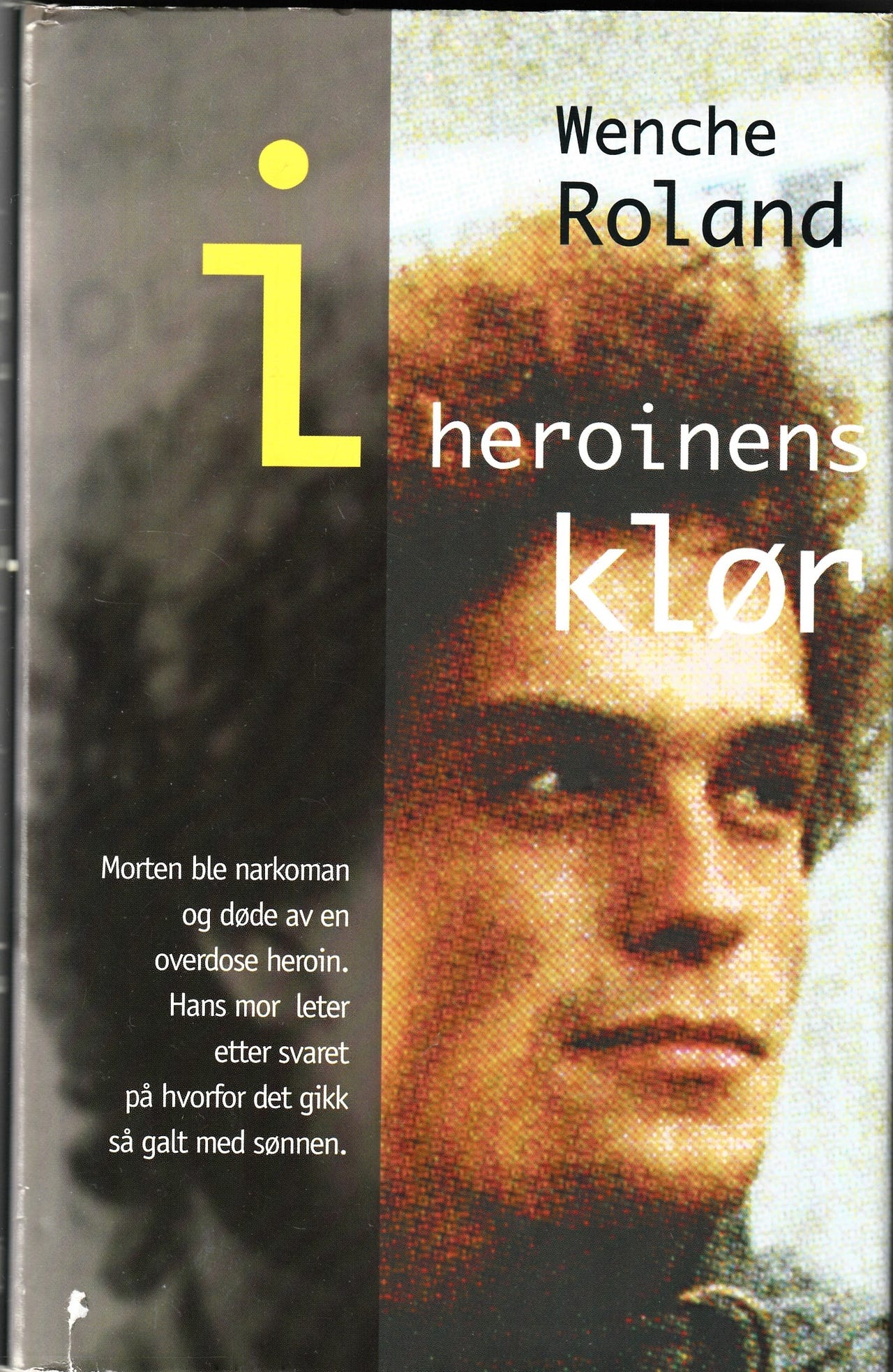 Wenche Roland – I heroinens klør | FINN-torget