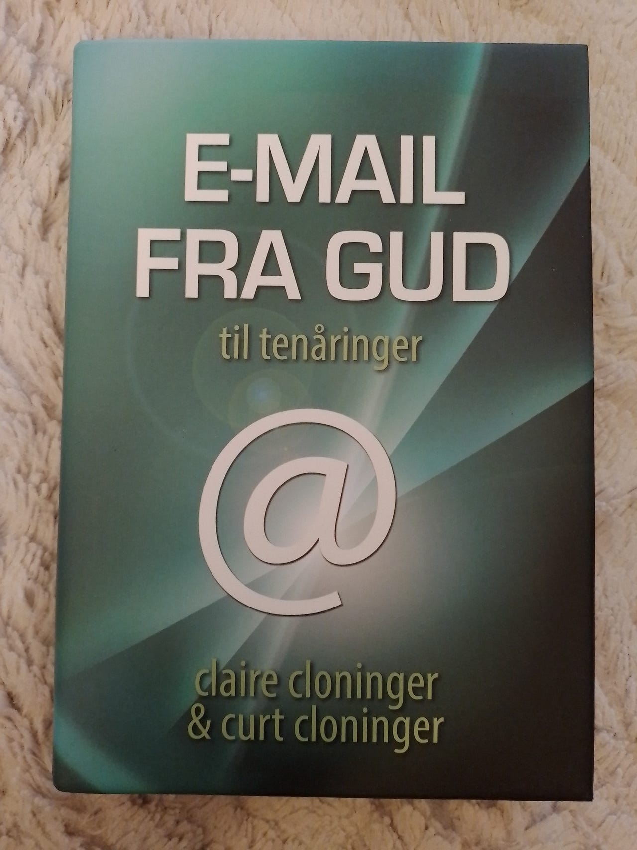 E-MAIL FRA GUD TIL TENÅRINGER - Claire Cloninger & Curt Cloninger. SOM ...