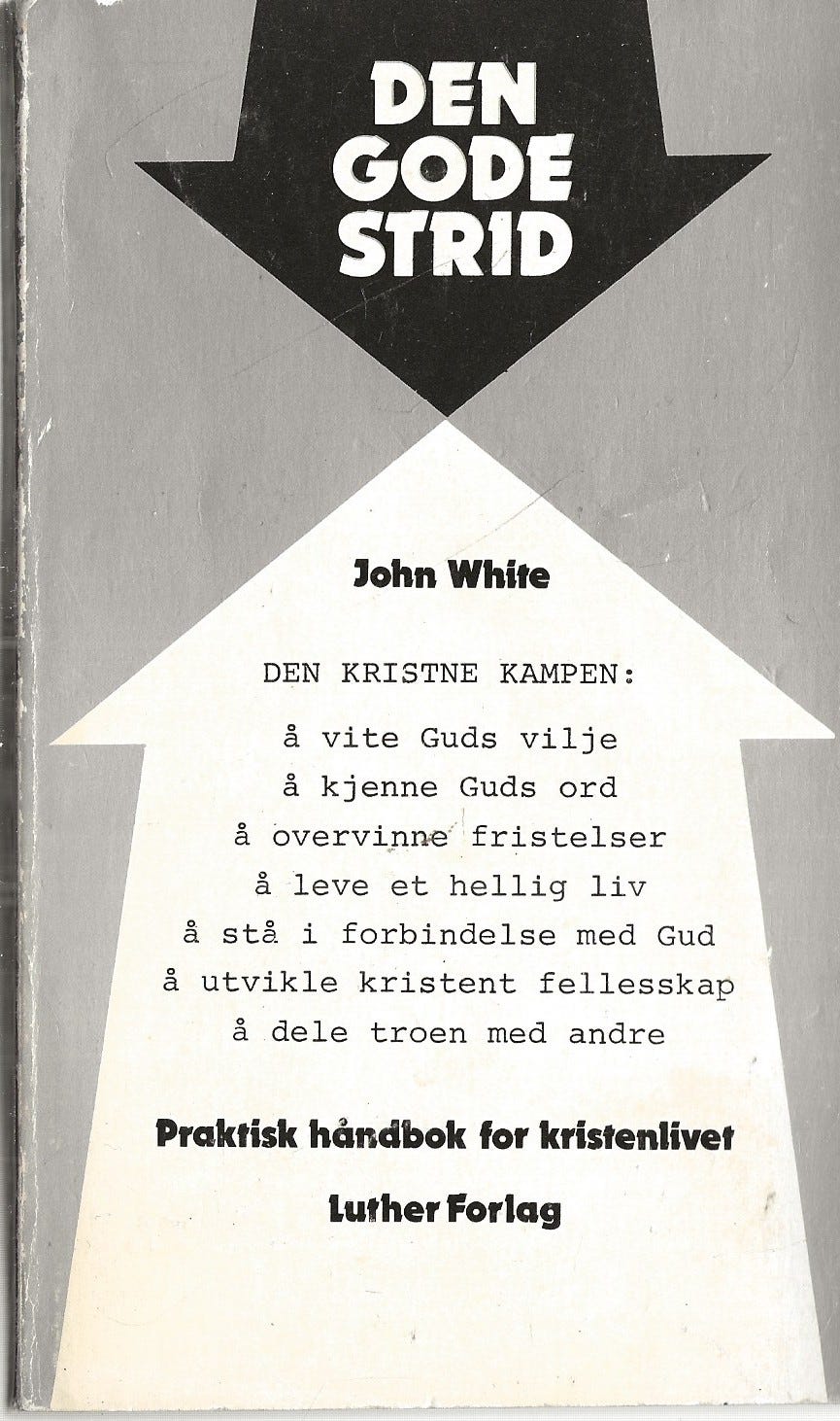John White: Den gode strid - Praktisk håndbok for kristenlivet - Luther ...