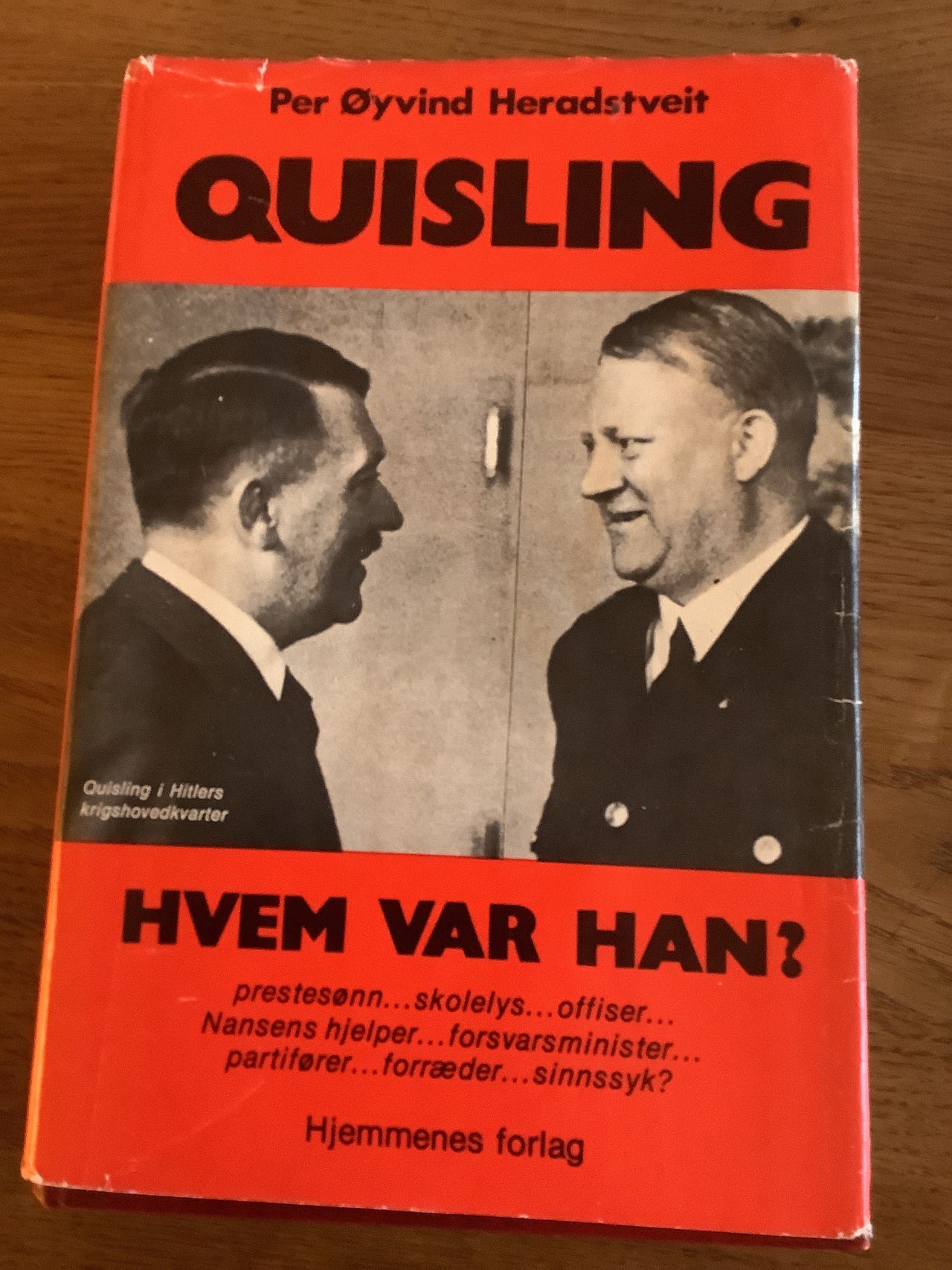 PER ØYVIND HERADSTVEIT Mennesket QUISLING FAKTA Hvem var han? Innbundet ...