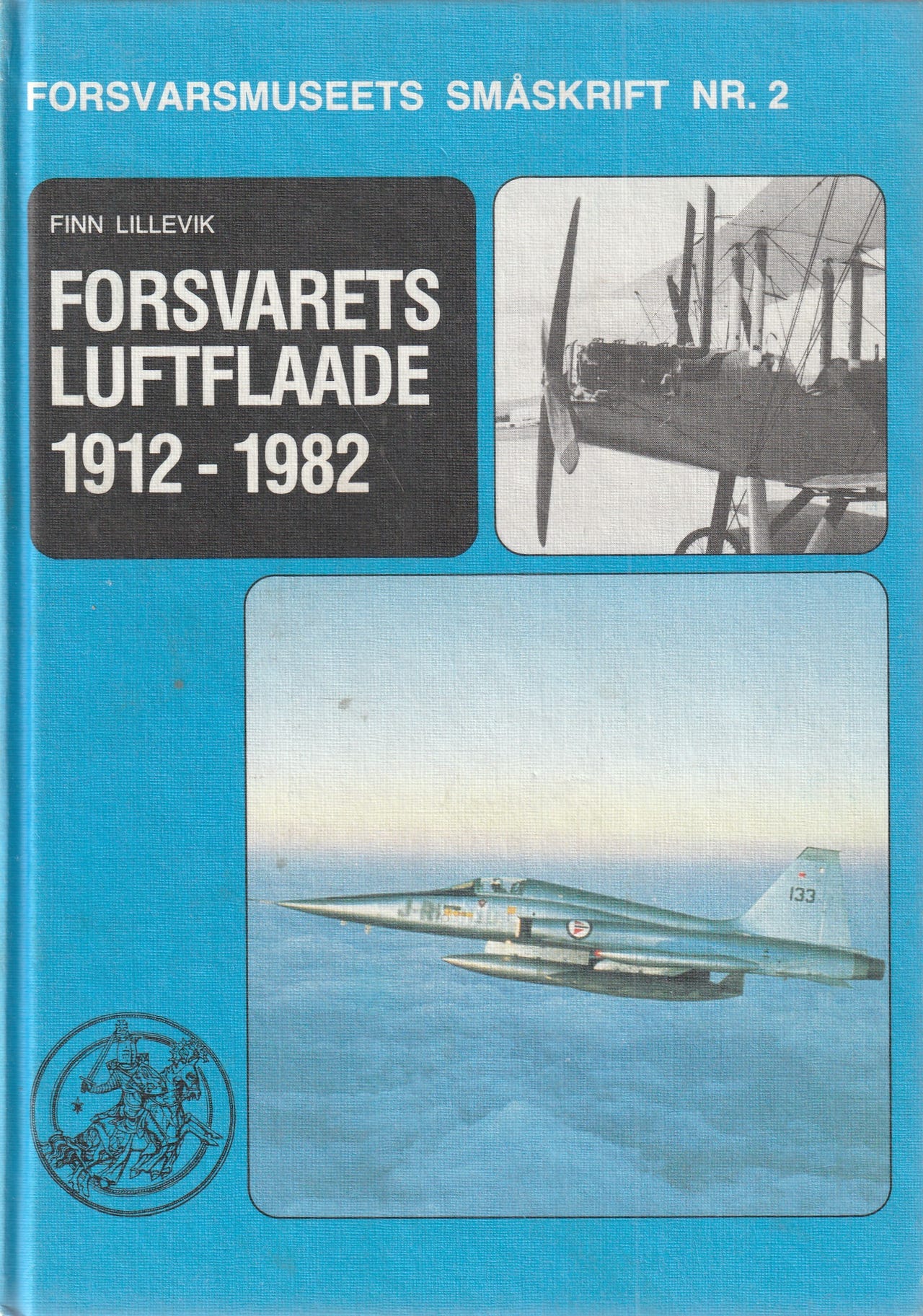 Finn Lillevik Forsvarets Luftflaade 1912-1982 Forsvarsmuseets småskrift ...