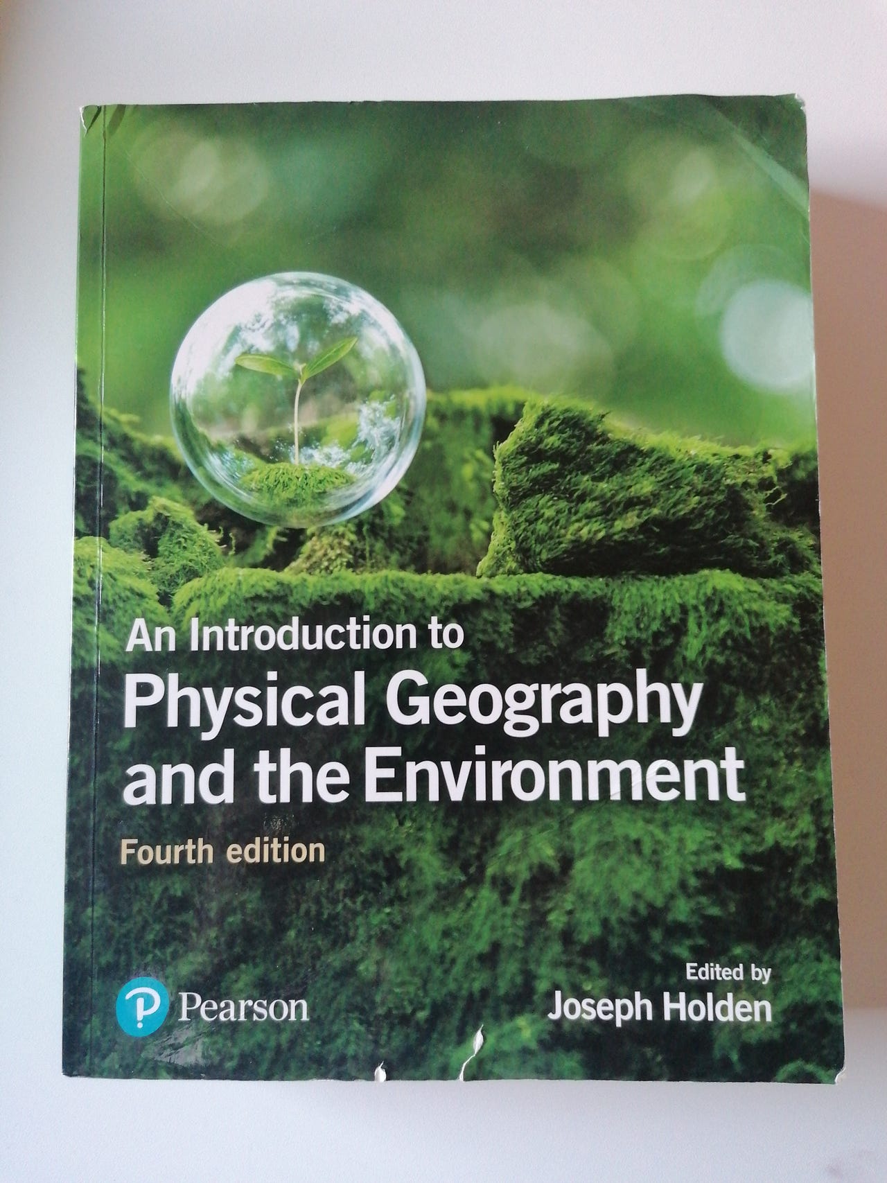 An Introduction to Physical Geography and the Environment, fourth ...