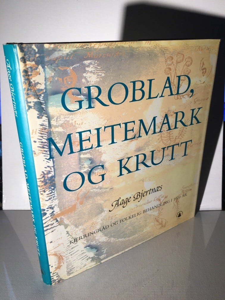 Groblad, meitemark og krutt - kjerringråd og folkelig behandling i 1000 ...