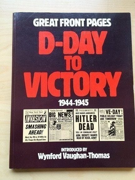 "D-Day to Victory. Great Front Pages 1944-1945". | FINN-torget