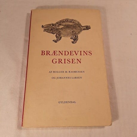 Brændevinsgrisen – Holger M. Rasmussen og Johannes Larsen | FINN torget