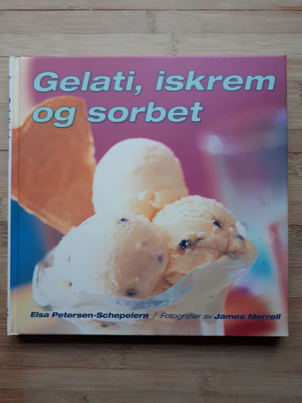 Gelati, iskrem og sorbet. Av Elsa Petersen-Schepelern. | FINN-torget