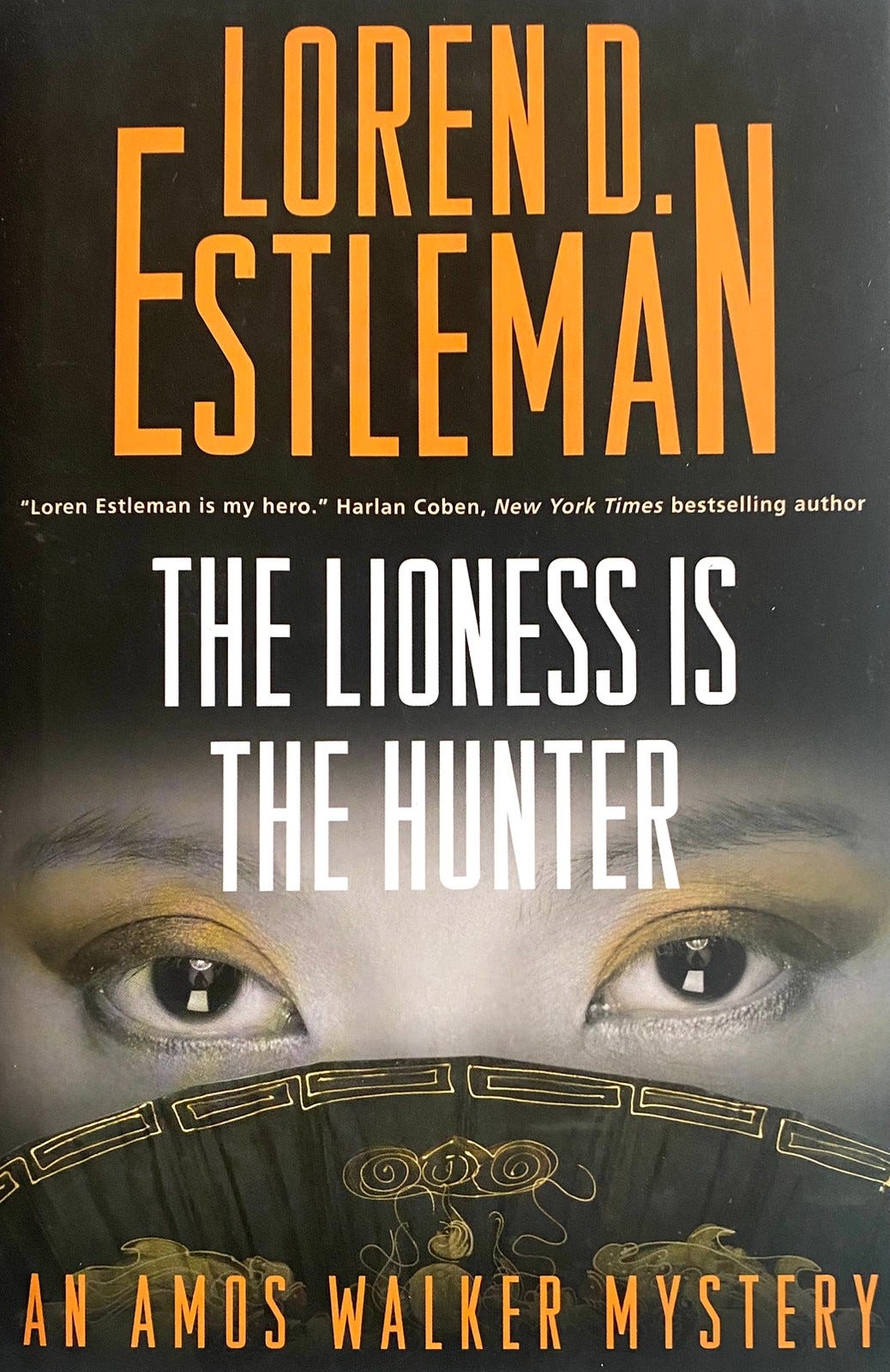 Loren D. Estleman: "The Lioness is the Hunter. An Amos Walker Mystery ...