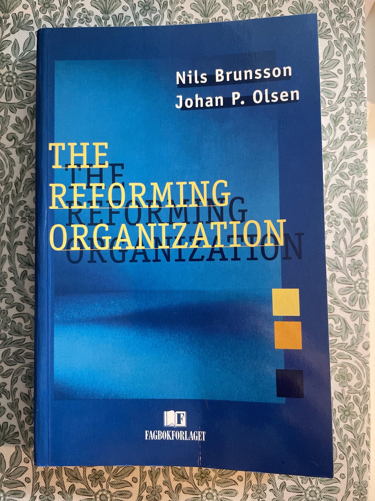 The Reforming Organization av Nils Brunsson og Johan P. Olsen (1997 ...