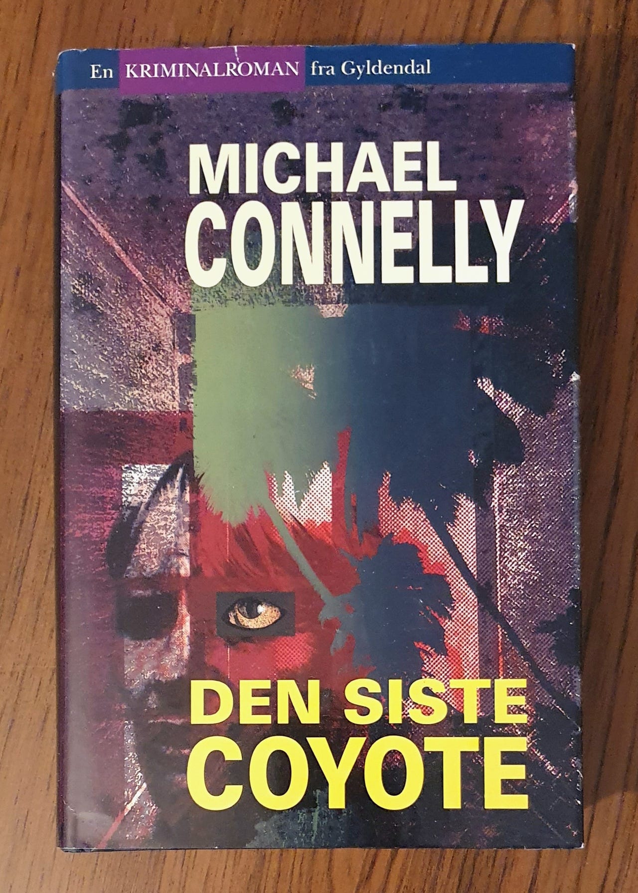 Michael Connelly - Den siste coyote (Innbundet) | FINN-torget