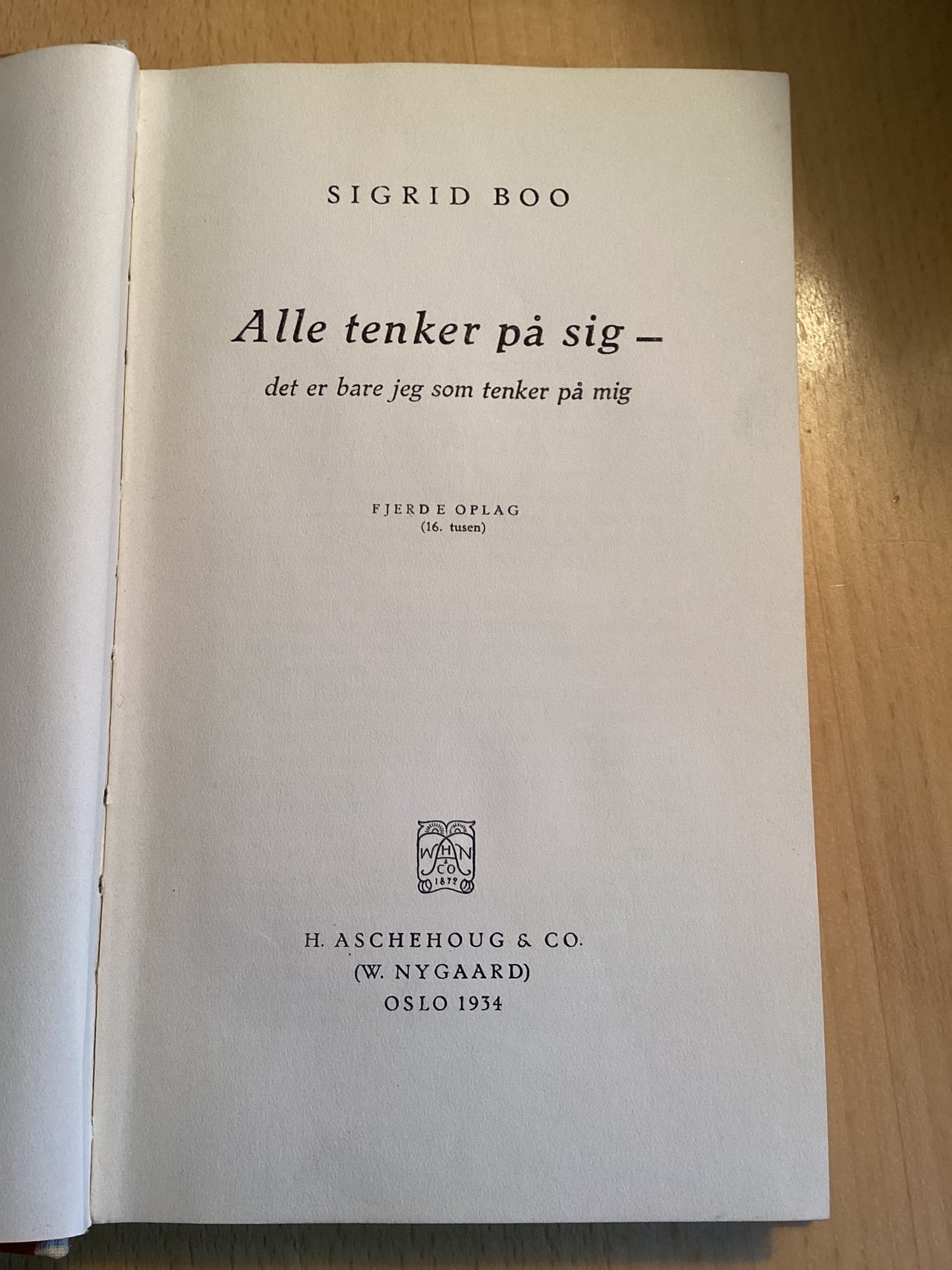 Sigrid Boo: Alle tenker på sig - det er bare jeg som tenker på mig ...