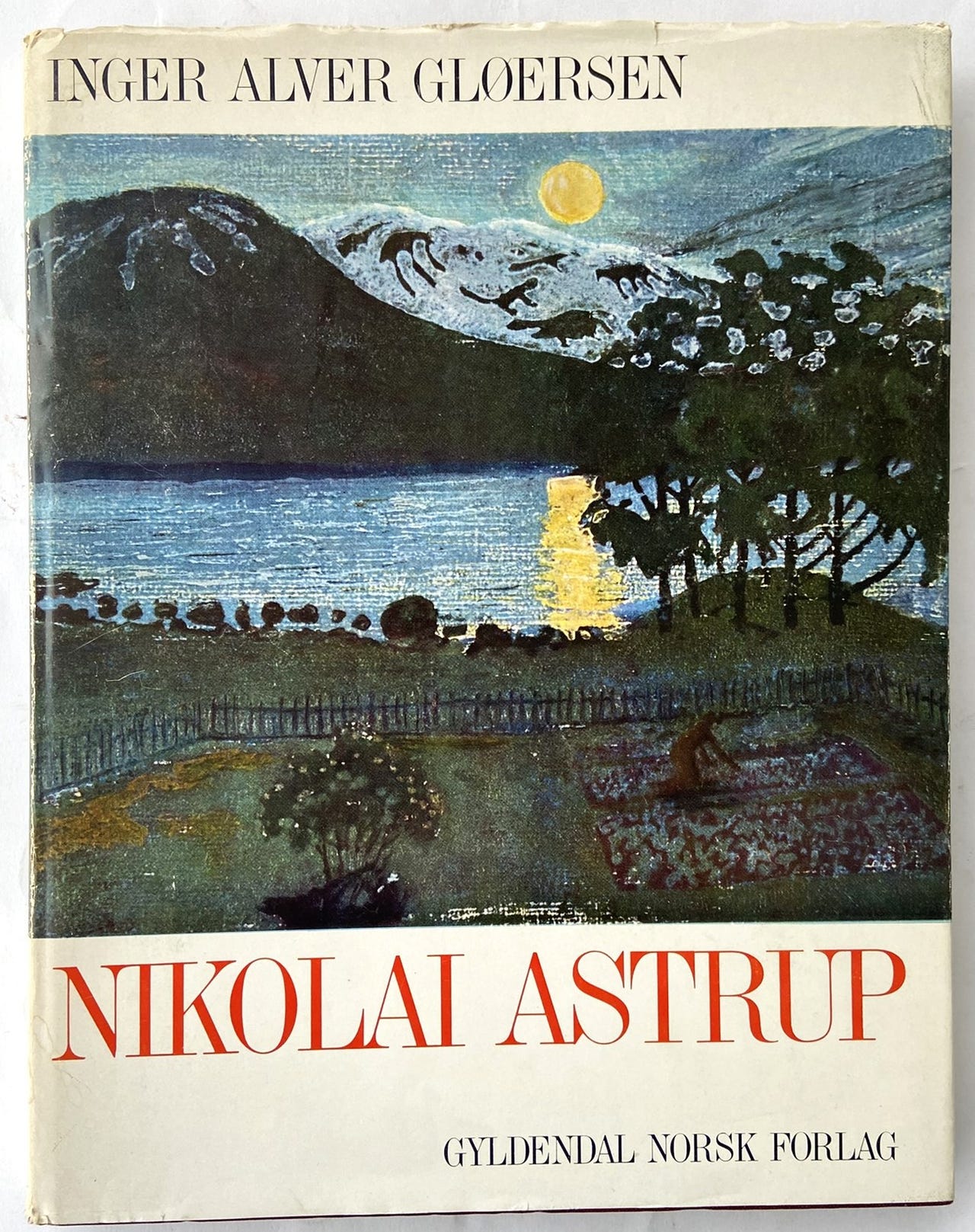 Inger Alver Gløersen. "NIKOLAI ASTRUP". Annen reviderte utgave. Oslo ...