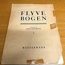 Flyvebogen. Redigeret av John Foltmann. Westermann forlag. 1946. Bind I ...