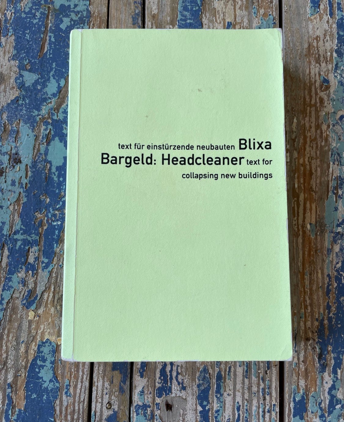 Blixa Bargeld Text for Collapsing New Buildings (Text for Einsturzende ...
