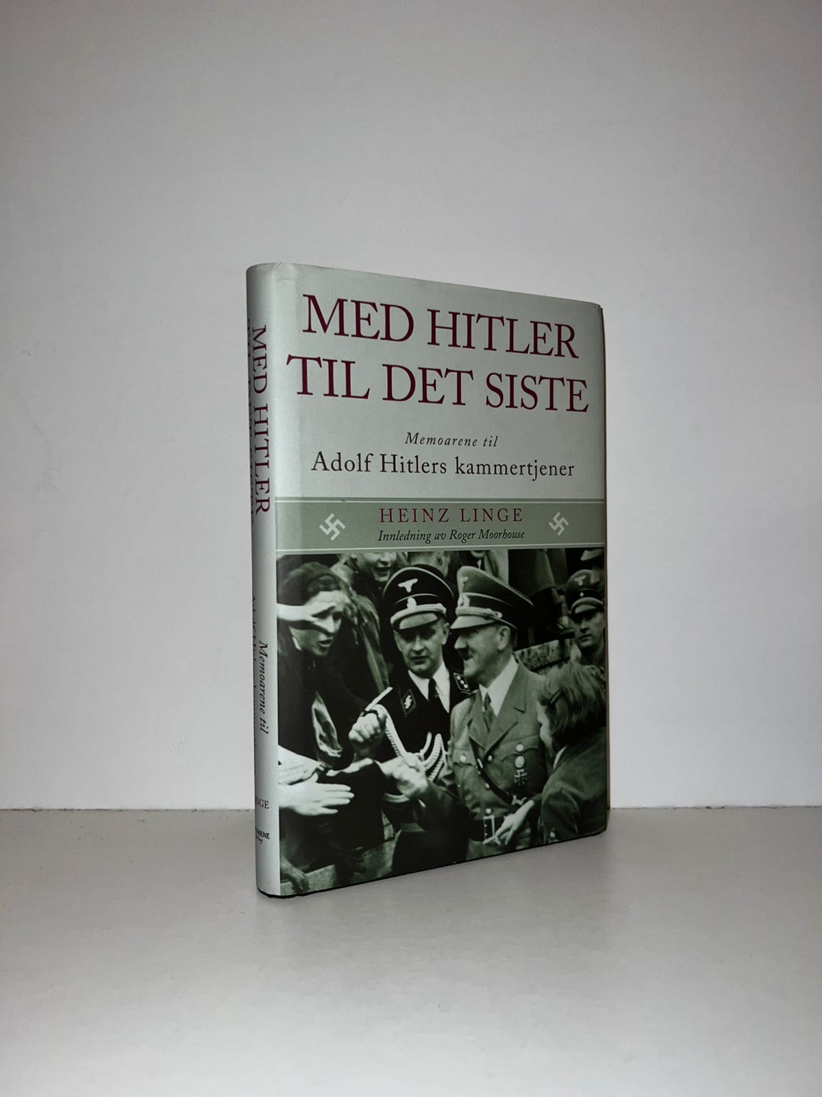 Med Hitler til det siste. Memoarene til Adolf Hitlers kammertjener ...