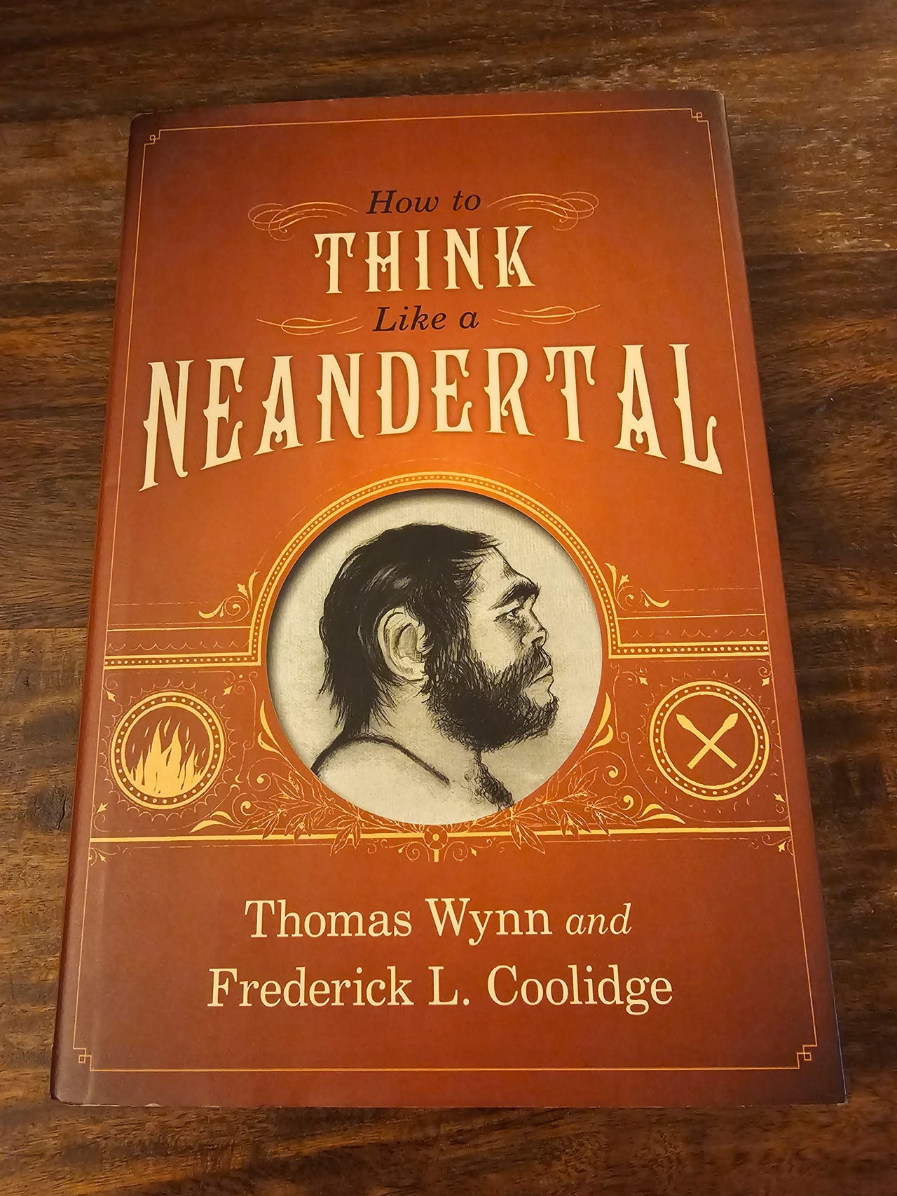 How to Think Like a Neandertal. Frederick L. Coolidge and Thomas G. Wynn | FINN-torget