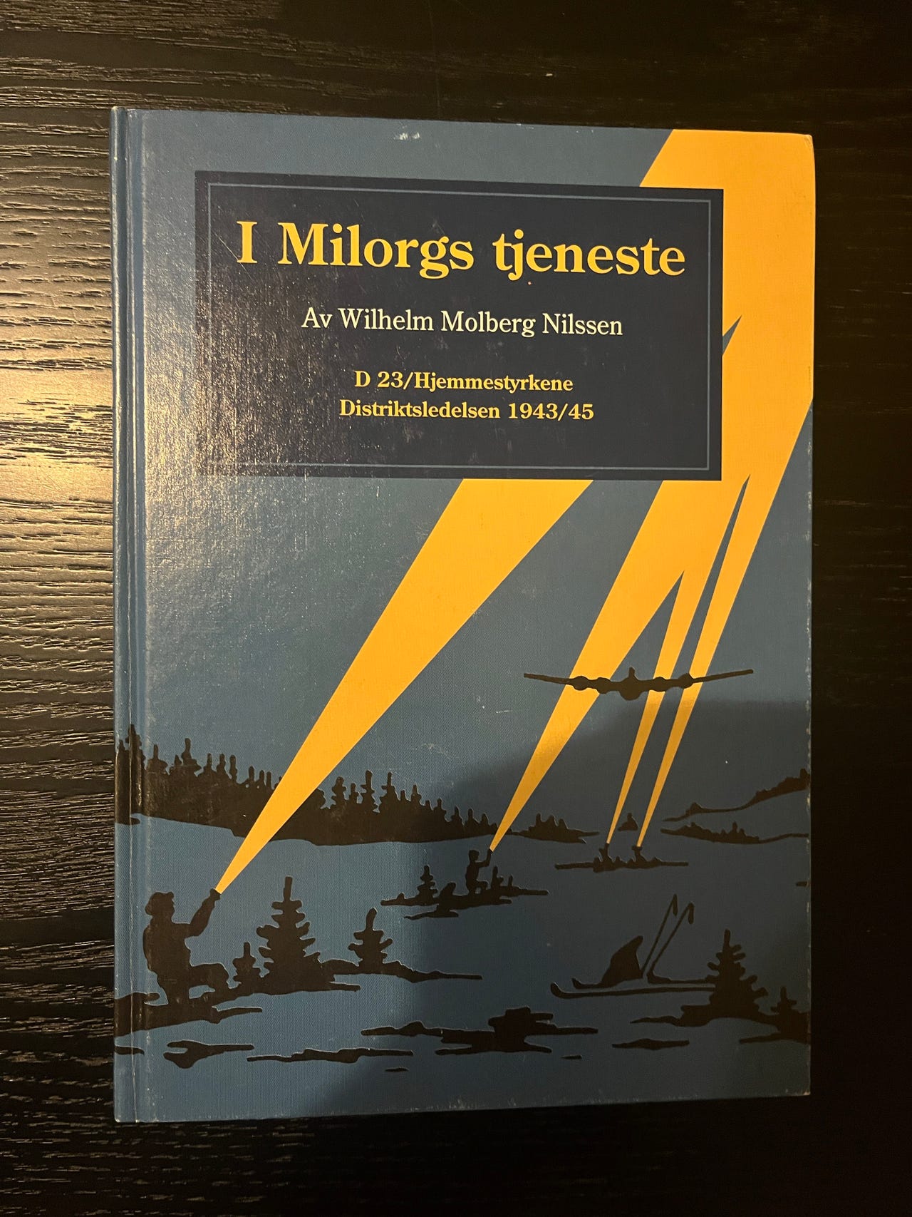 Wilhelm Molberg Nilssen - I Milorgs tjeneste (m dedikasjon fra ...