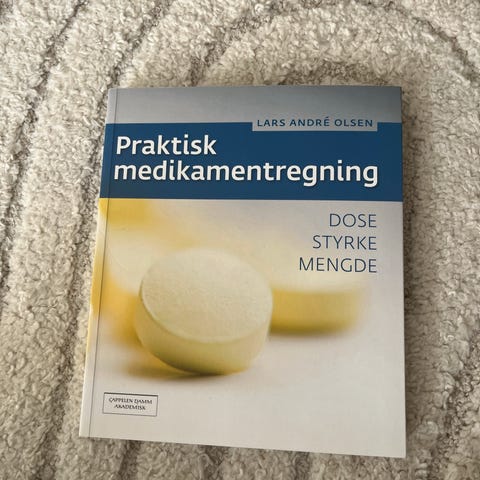 Praktisk medikamentregning: dose, stvrke mengde. 2014 | FINN-torget