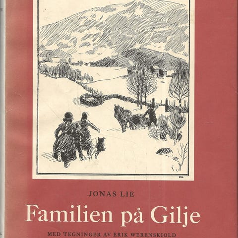 Jonas Lie «Familien paa Gilje», ill av Erik Werenskiold | FINN-torget
